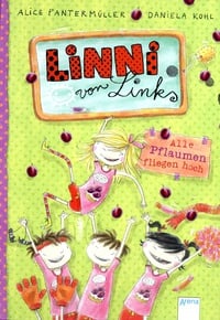 Linni von Links (3). Alle Pflaumen fliegen hoch – Inhalt | BUCHSZENE.DE
