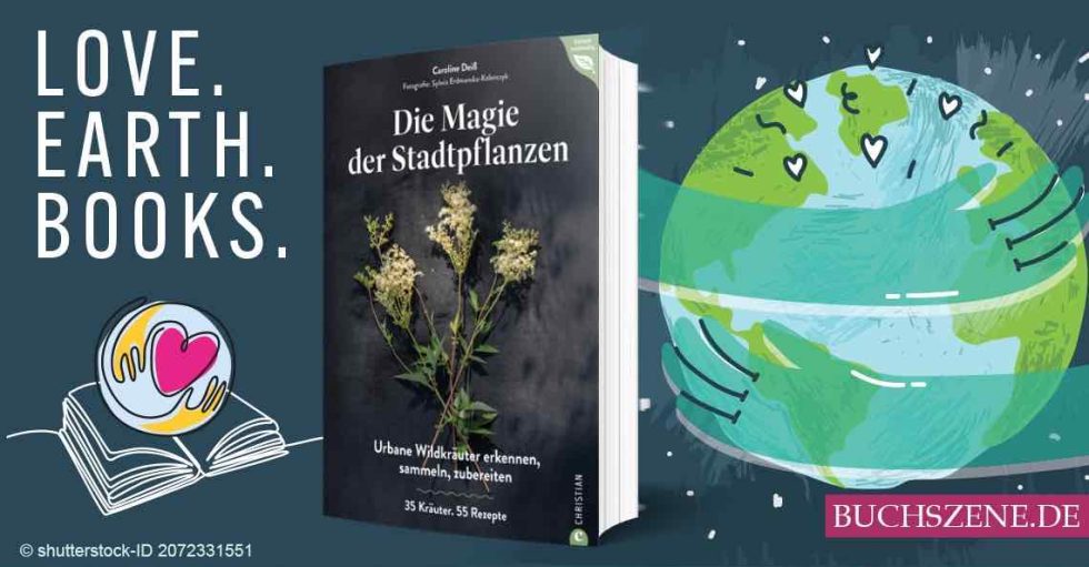 „Magie der Stadtpflanzen“ von Caroline Deiß | BUCHSZENE.DE
